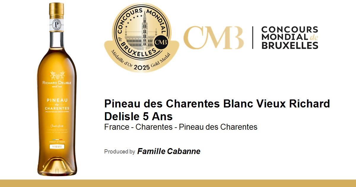 Pineau des Charentes Blanc Vieux Richard Delisle 5 Ans • Concours ...